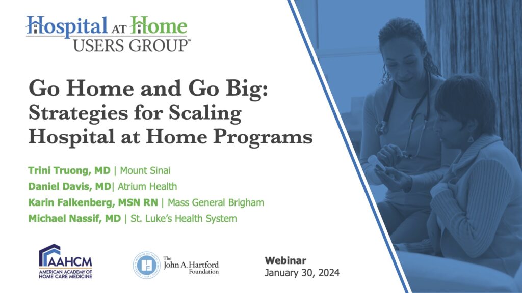 Go Home and Go Big: Strategies for Scaling Hospital at Home Programs